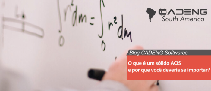 O que é um sólido ACIS e por que você deveria se importar? - CADENG ...